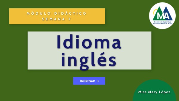 Idioma Extranjero - S7- M7, 3o. primaria | Genially