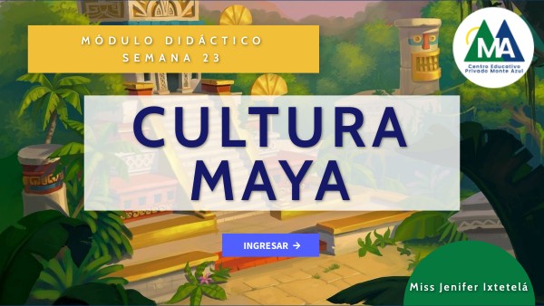Cultura Maya - S23 - M23 - 6o. | Genially
