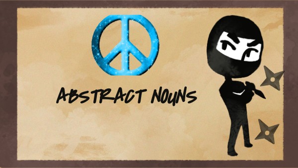 level 4 week 5 abstract nouns