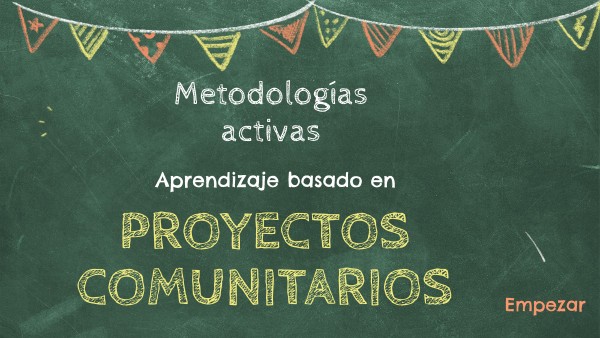 Aprendizaje basado en proyectos comunitarios | Genially
