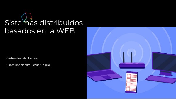 Sistemas distribuidos basados en la web | Genially