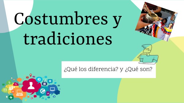 Costumbres y tradiciones | Genially