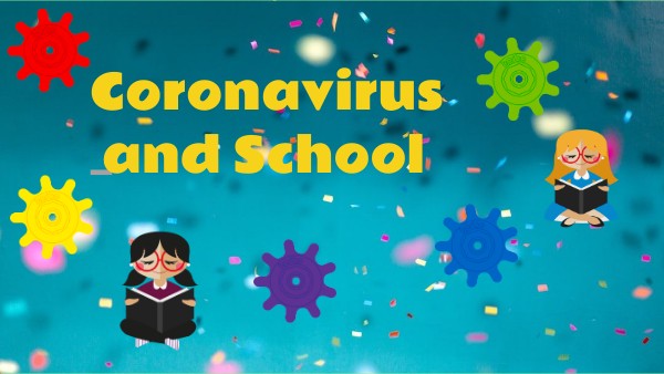 Coronavirus and School