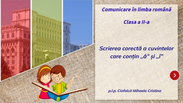 Scrierea corectă a cuvintelor cu î și â | Genially