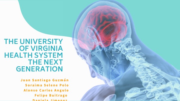 THE UNIVERSITY OF VIRGINIA HEALTH SYSTEM THE NEXT GENERATION
