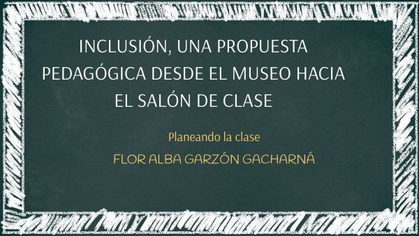 Inclusión planeando la clase | Genially