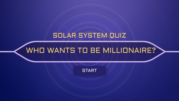 THE SOLAR SYSTEM WHO WANTS TO BE MILLONAIRE