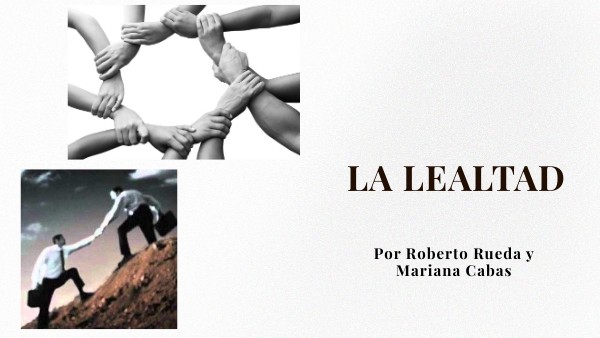 LA LEALTAD | Genially