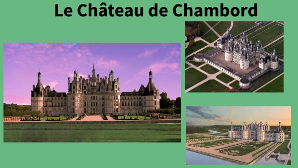 Le Château de Chambord | Genially