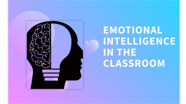 Emotional intelligence in the classroom