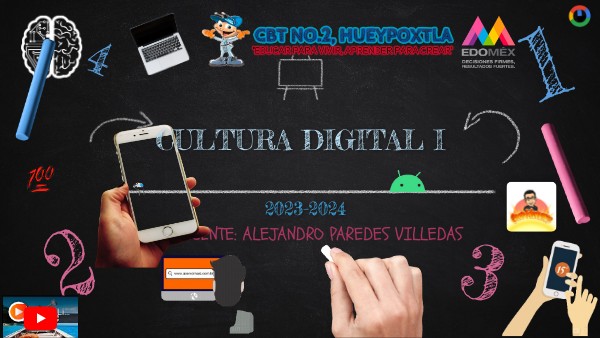 CULTURA DIGITAL I CBT NO.6, ZUMPANGO 23-24 | Genially