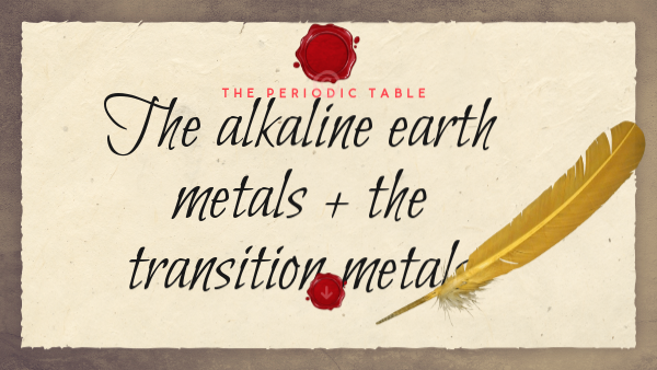 group 2 metals and the transition metals | Genially
