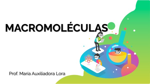 MACROMOLÉCULAS | Genially