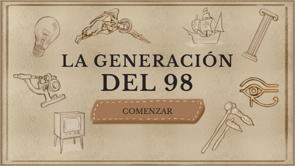 La Generación del 98 | Genially