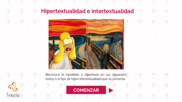 Reconocimiento hipertextualidad e intertextualidad - Trikele | Genially
