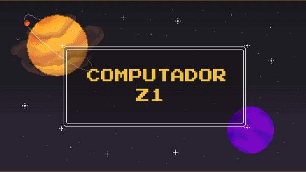 Computador Z1 | Genially