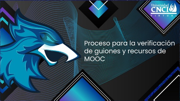 Proceso para verificación de guiones y recursos MOOC | Genially
