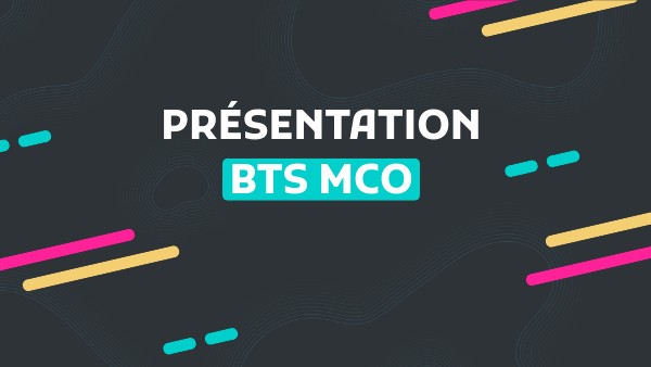 PRÉSENTATION BTS MCO 2022 | Genially