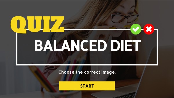 QUIZ BALANCED DIET | Genially