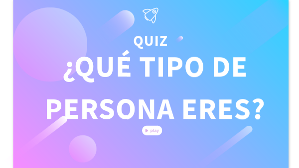 ¿Qué tipo de persona eres | Genially