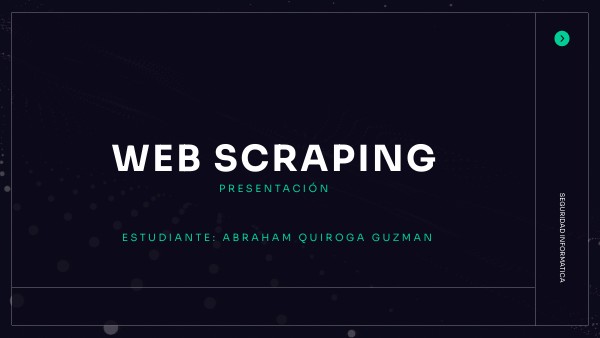 PRESENTACIÓN WEB SCRAPING | Genially