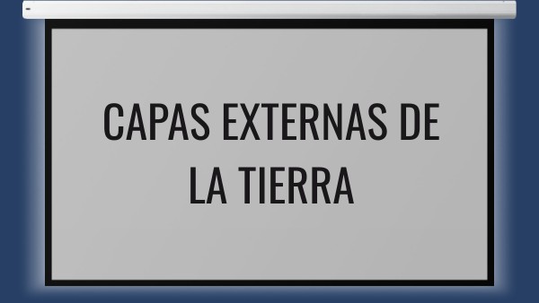CAPAS EXTERNAS DE LA TIERRA