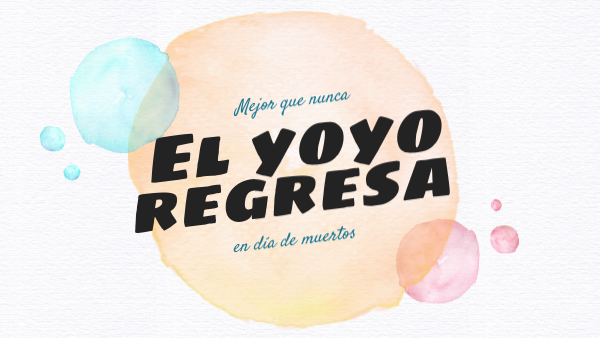 El yoyo regresa | Genially