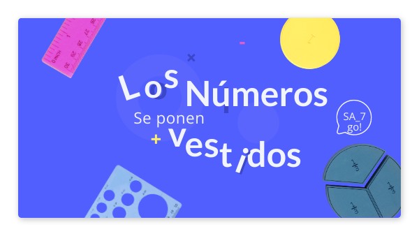 1ºB_SA7_Los números se ponen vestidos | Genially