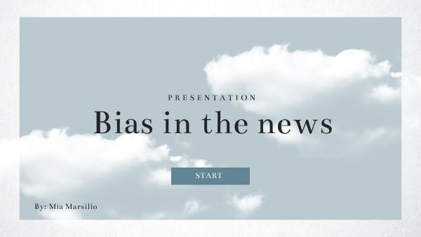BIAS IN THE NEWS | Genially