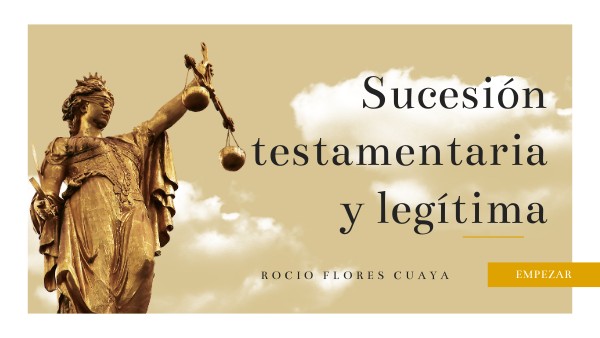 Sucesión testamentaria y legítima | Genially
