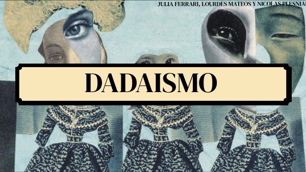 DADAISMO | Genially