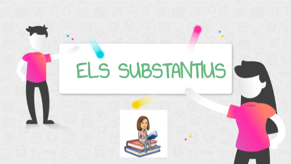 Els substantius | Genially