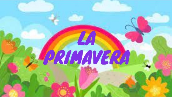 LA PRIMAVERA | Genially