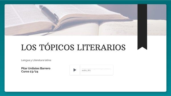 LOS TÓPICOS LITERARIOS | Genially