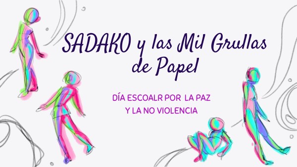 El vuelo de las Mil Grullas de Sadako Sasaki