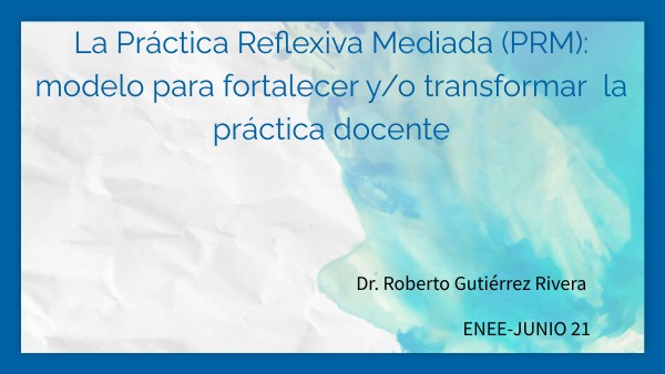 Práctica Reflexiva Mediada (PRM)