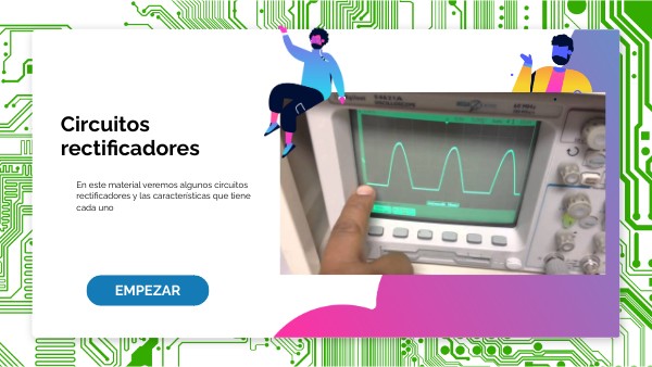 Introducción a los circuitos rectificadores | Genially