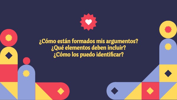 ¿cómo están formados mis argumentos?