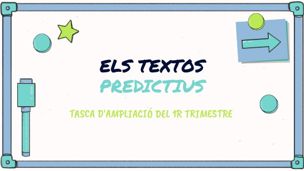TEXTOS PREDICTIUS: TASCA AMPLIACIÓ 1TRIM