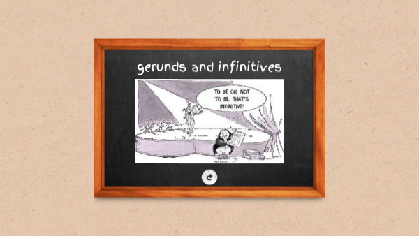 gerunds and infinitives | Genially