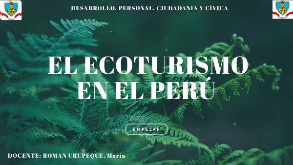 EL ECOTURISMO EN EL PERÚ | Genially