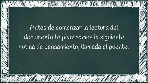 Rutina de pensamiento_El puente_Tarea inicial | Genially