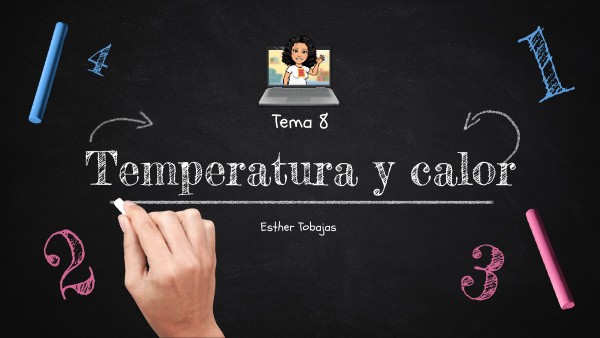 PRESENTACIÓN TEMA 8 : TEMPERATURA Y CALOR | Genially
