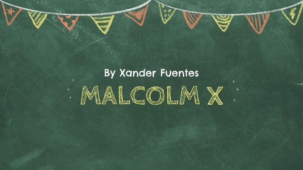 Malcolm X | Genially