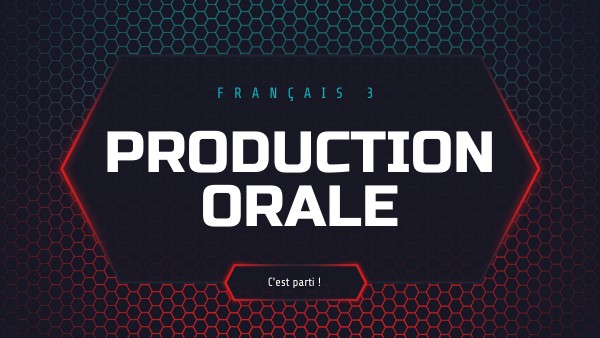 TRAVAIL FINAL: PRODUCTION ORALE