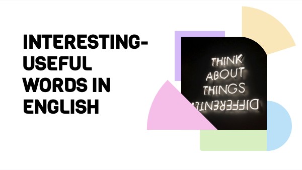 Interesting-useful words in english