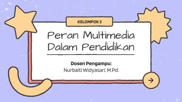 Peran Multimedia Dalam Pendidikan (Kel.3) | Genially