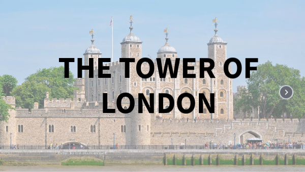 THE TOWER OF LONDON | Genially