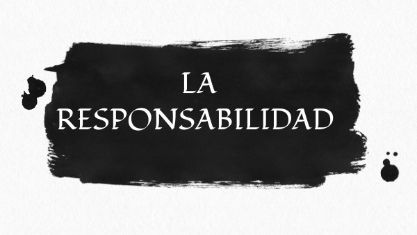 La Responsabilidad Ética | Genially