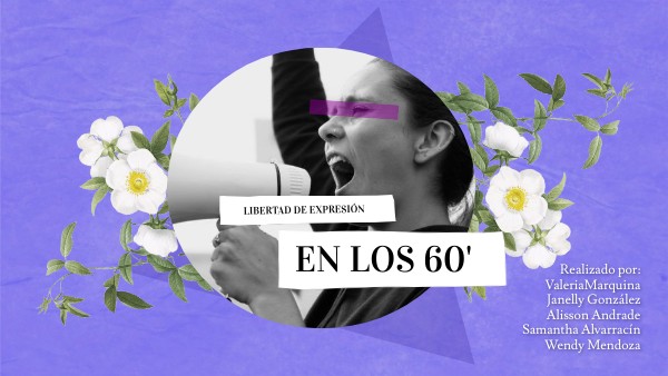 Libertad de expresión en los 60 | Genially